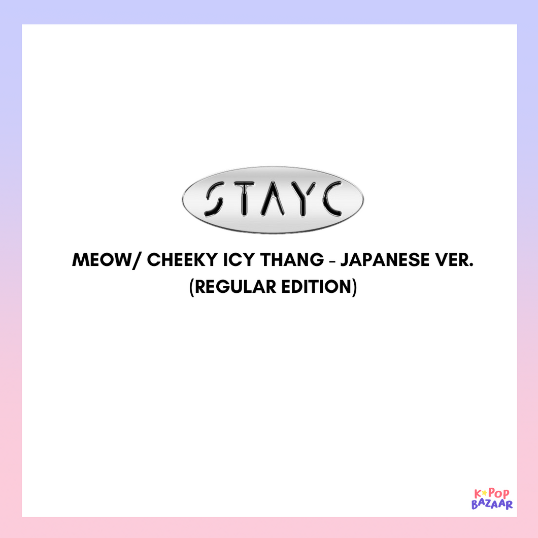 [PREORDER] STAYC 'MEOW/ CHEEKY ICY THANG' Japanese Ver. (Regular Editi – K-POP BAZAAR
